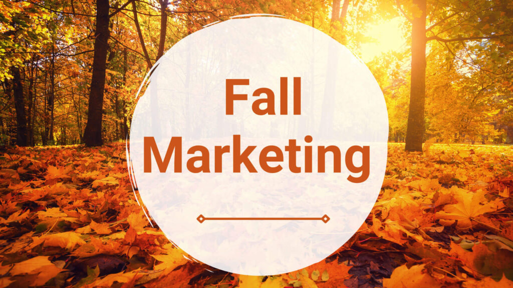 Top 7 Fall Marketing Ideas for 2022 - Hot Dog Marketing